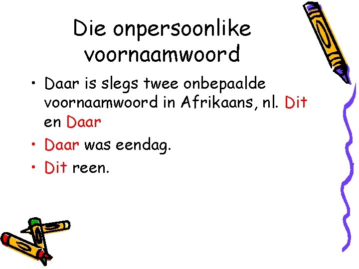 Woordsoorte Woordsoortonderskeiding Die woorde van n taal word