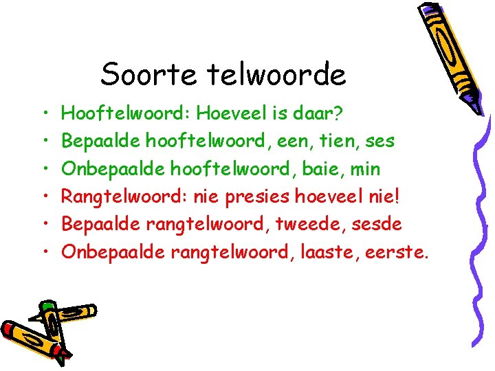 Woordsoorte Woordsoortonderskeiding Die woorde van n taal word
