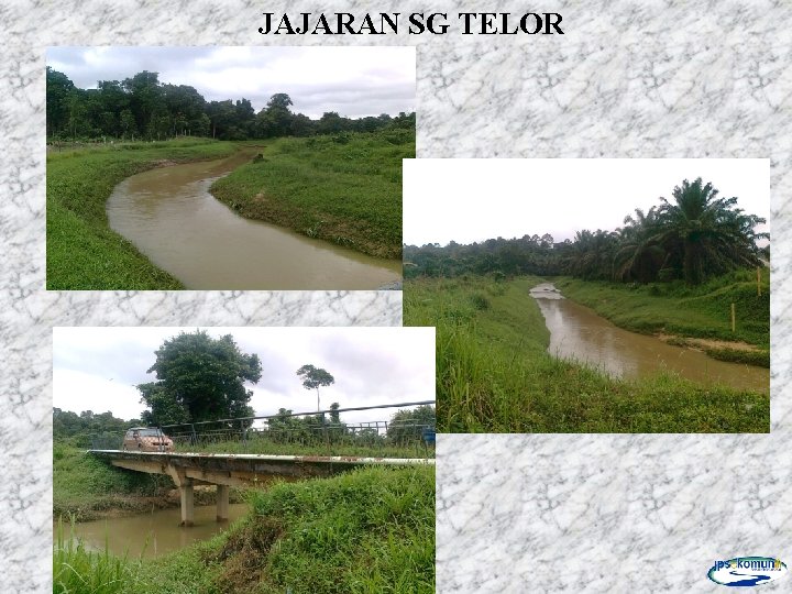 SUBLEMBANGAN SUNGAI TELOR SG JOHOR DAERAH KOTA TINGGI