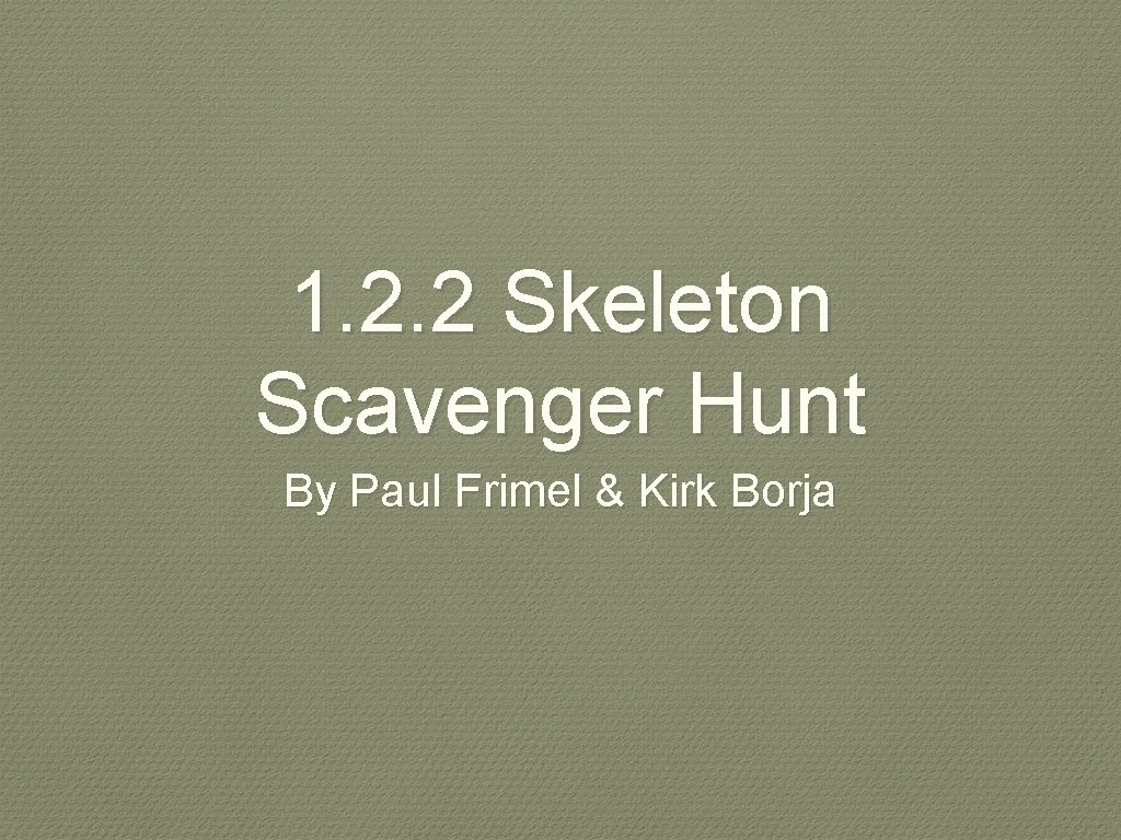 1 2 2 Skeleton Scavenger Hunt By Paul