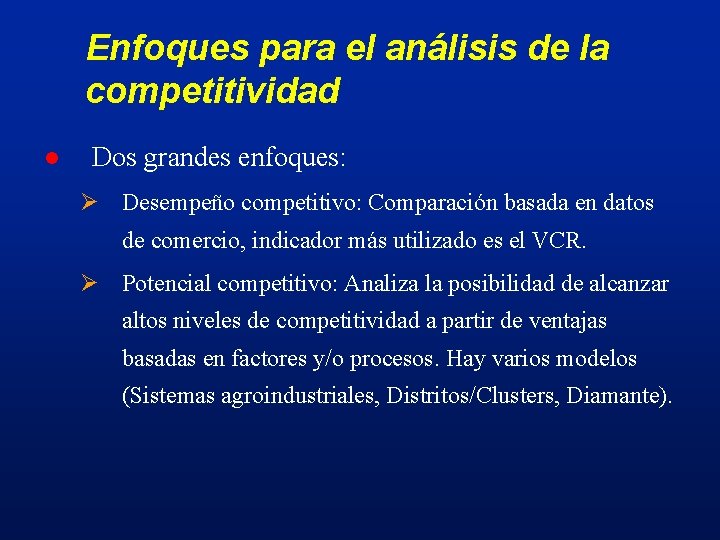 El concepto de competitividad Diferentes enfoques Contenidos l