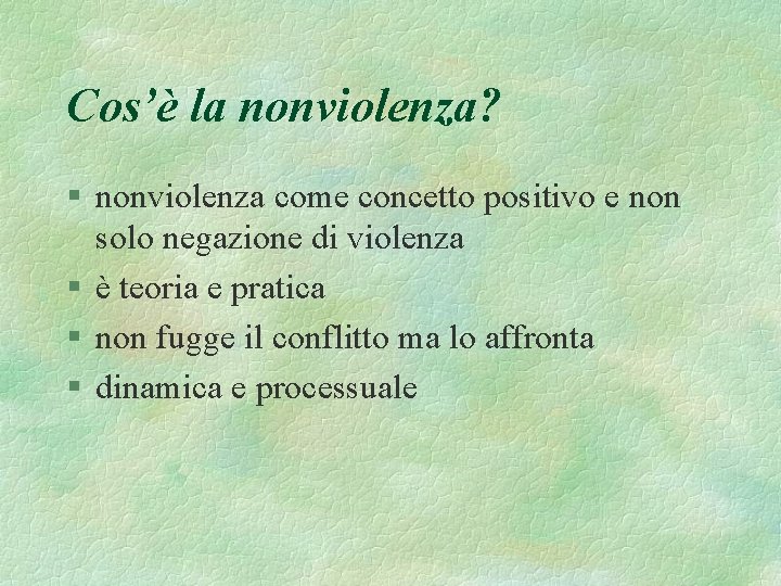 La nonviolenza come modalit della relazione interpersonale e