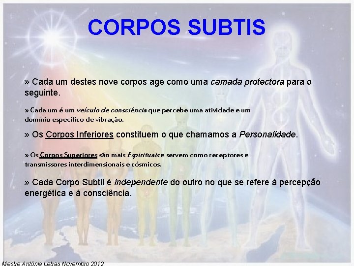 CORPOS SUBTIS E CHAKRAS Mestre Antnia Letras Novembro