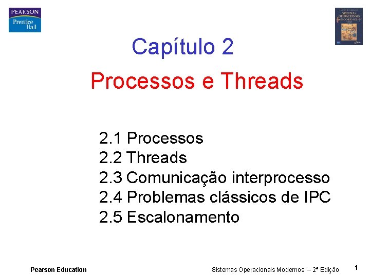 Captulo 2 Processos e Threads 2 1 Processos