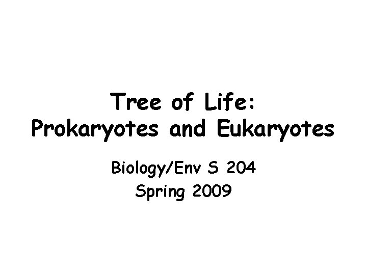 Tree of Life Prokaryotes and Eukaryotes BiologyEnv S
