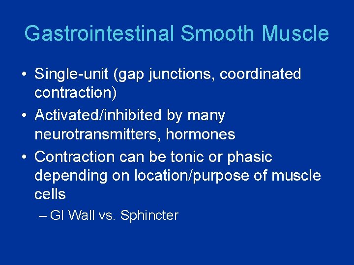 Gastrointestinal Physiology Most images courtesy Joe Haeberle UVM