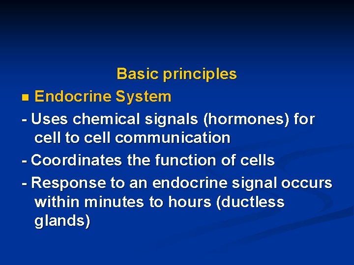 Endocrine Pharmacology Basic principles n Endocrine System Uses