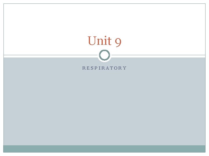 Unit 9 CIRCULATORY SYSTEM RESPIRATORY SYSTEM EXCRETORY SYSTEM