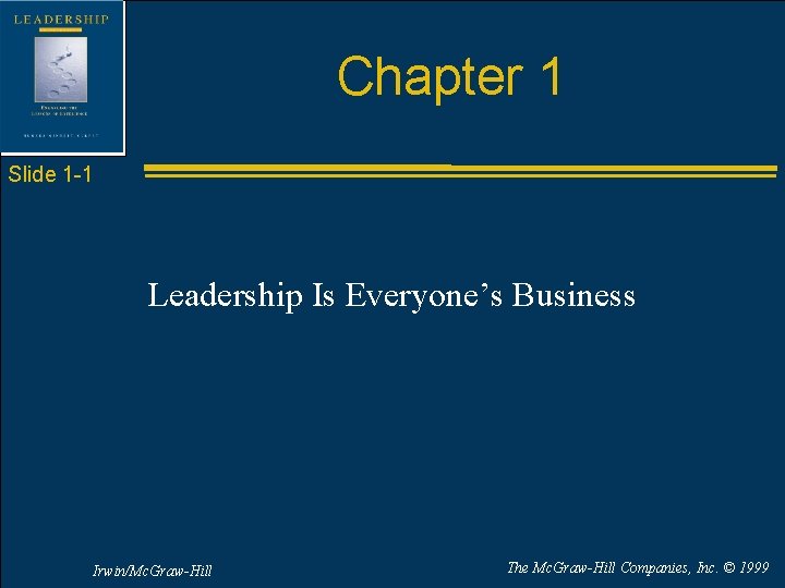 Chapter 1 Slide 1 1 Leadership Is Everyones
