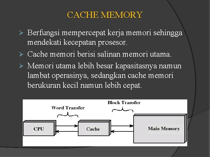 ORGANISASI KOMPUTER Cache Memory Karakteristik System Memori 1