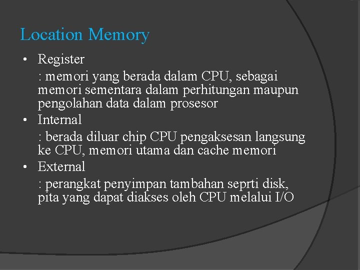 ORGANISASI KOMPUTER Cache Memory Karakteristik System Memori 1