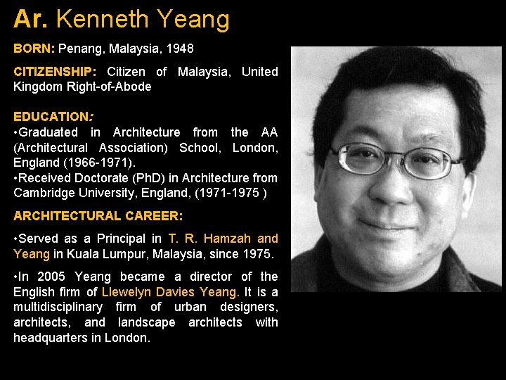 Ar Kenneth Yeang BORN Penang Malaysia 1948 CITIZENSHIP