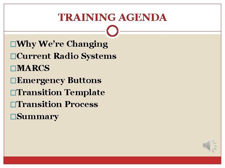 MARCS Radio System Training Part 1 Transition TRAINING