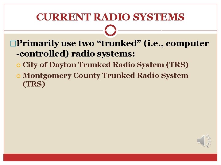 MARCS Radio System Training Part 1 Transition TRAINING