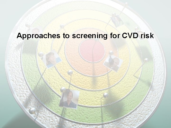 CVD risk assessment CVD risk assessment is included