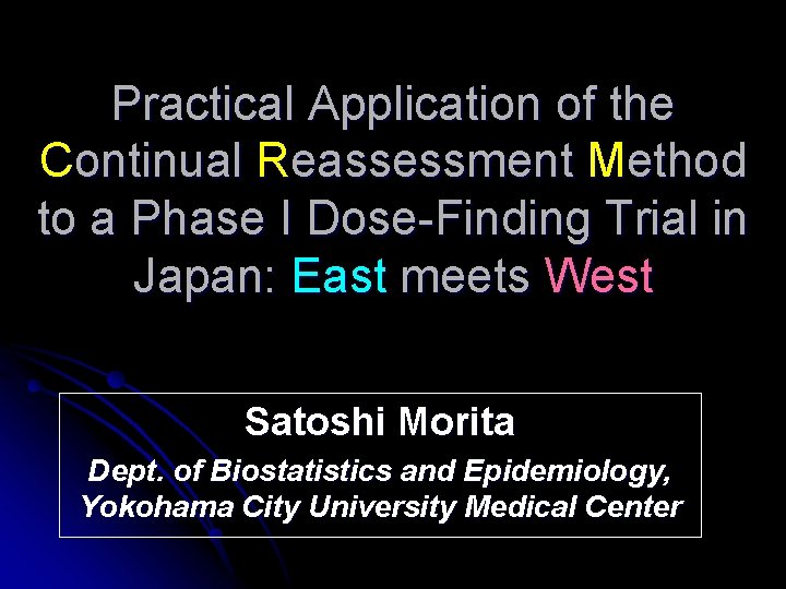 Practical Application of the Continual Reassessment Method to