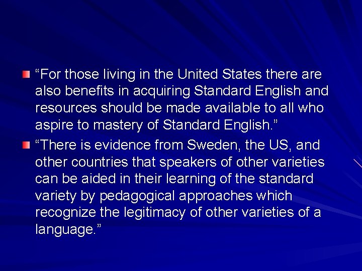 Standard English and AAVE This lesson borrows heavily