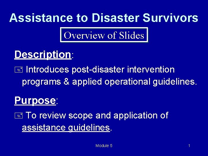 Assistance to Disaster Survivors Overview of Slides Description