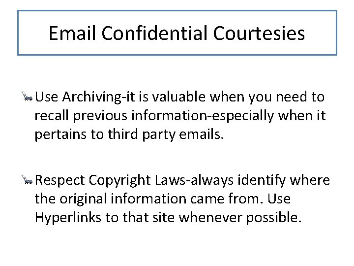EMail Etiquette aka Netiquette Confidentiality Monroe County Library