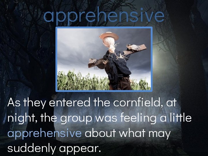 The Word of the Week is apprehensive Imagine