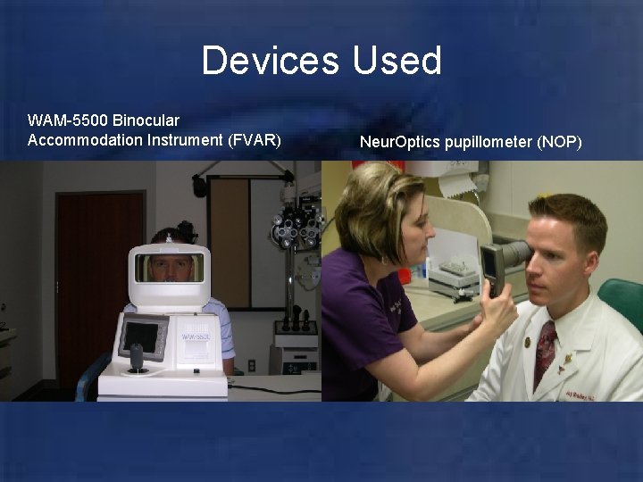 Comparison of Pupillometer With Pupillometry Function of Binocular