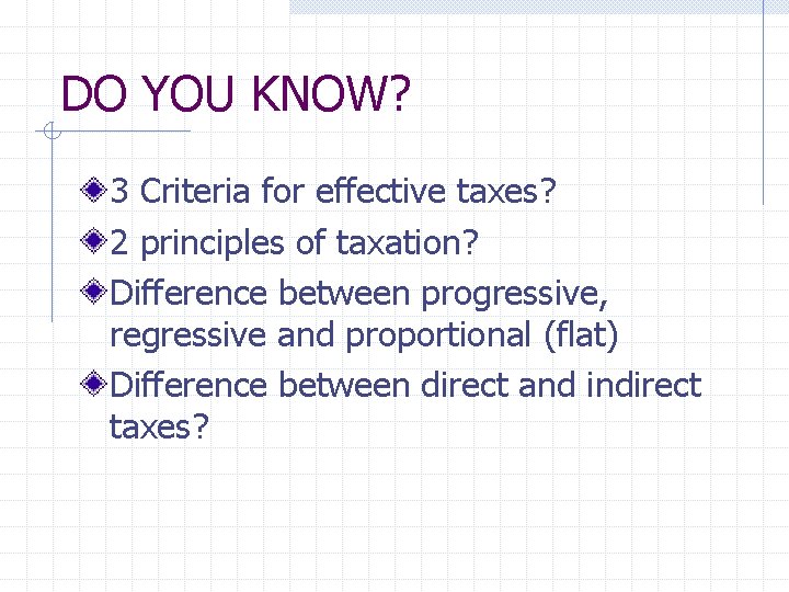 Ch 14 Know the criteria for effective taxes