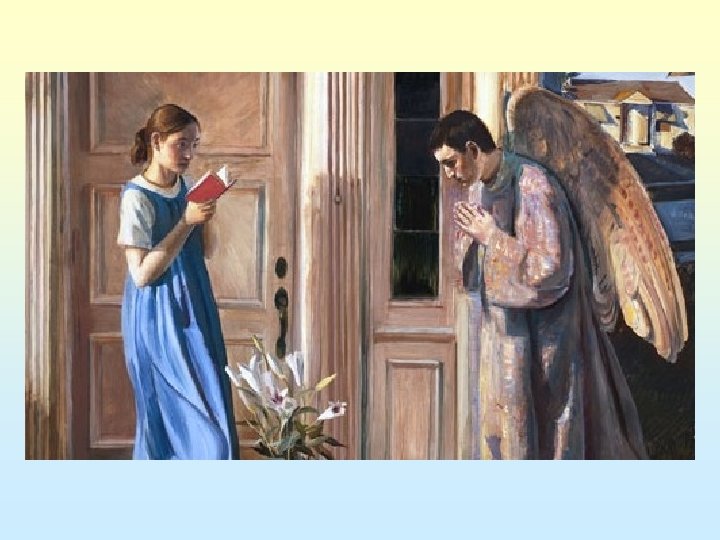 The Feast of the Annunciation March 25 Luke