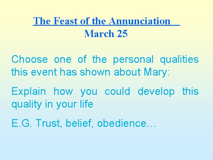 The Feast of the Annunciation March 25 Luke