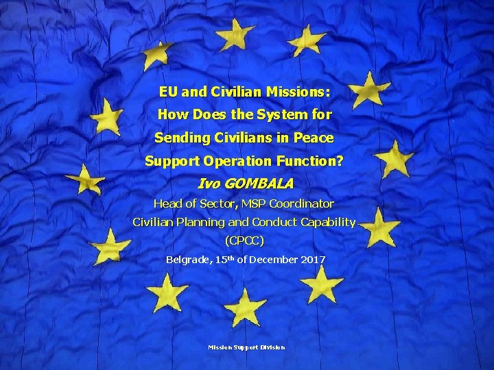EU and Civilian Missions How Does the System