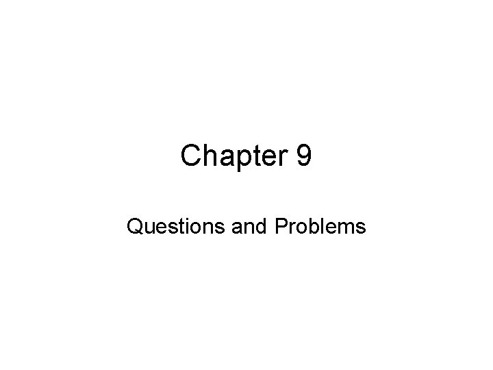 Chapter 9 Questions and Problems 1 Calculating Payback