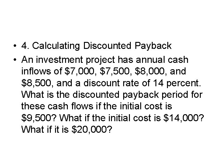 Chapter 9 Questions and Problems 1 Calculating Payback