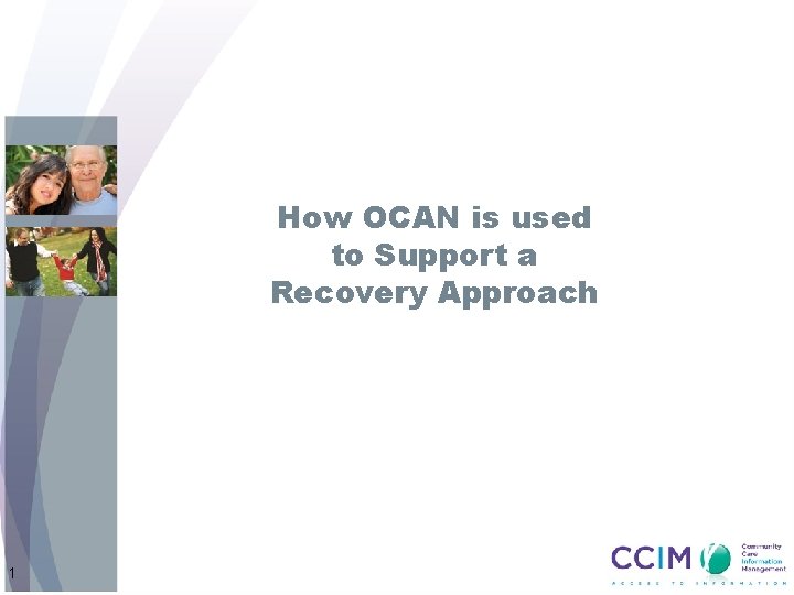 How OCAN is used to Support a Recovery