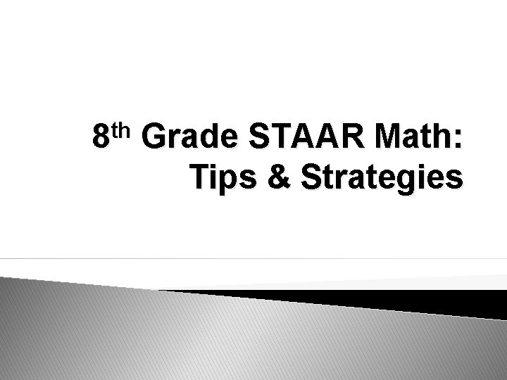 th 8 Grade STAAR Math Tips Strategies The