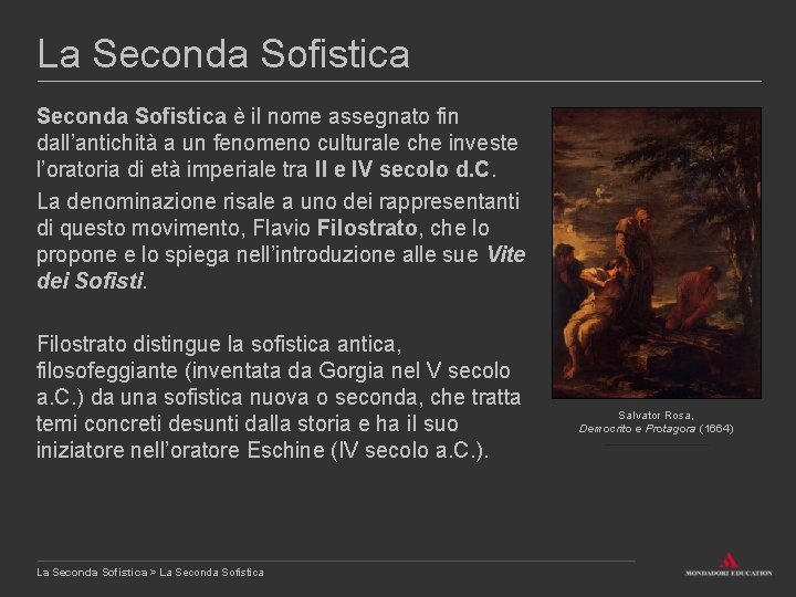LA SECONDA SOFISTICA La Seconda Sofistica il nome