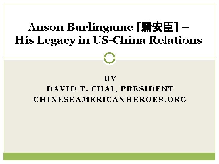 Anson Burlingame His Legacy in USChina Relations BY