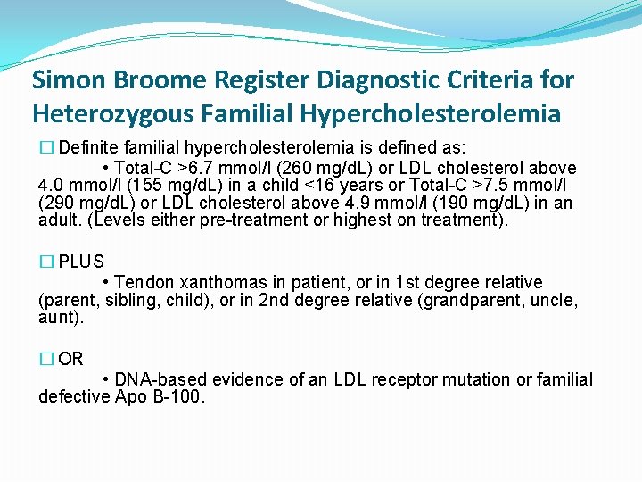 SCREENING AND TREATMENT STRATEGIES OF HYPERCHOLESTEROLEMIA IN CHILDREN