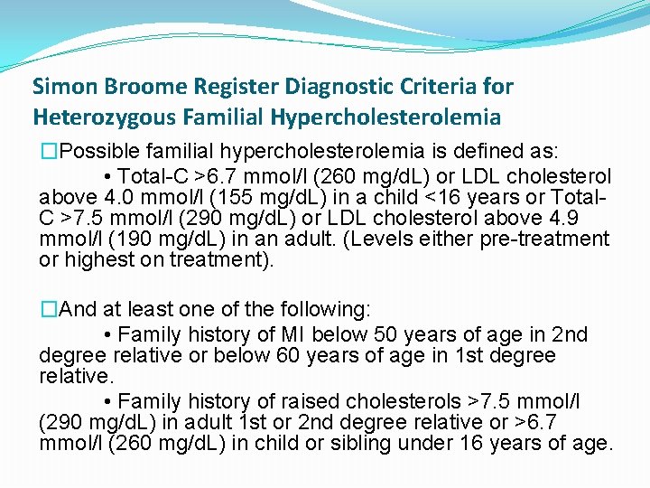SCREENING AND TREATMENT STRATEGIES OF HYPERCHOLESTEROLEMIA IN CHILDREN