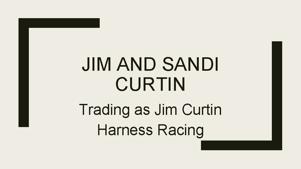 JIM AND SANDI CURTIN Trading as Jim Curtin