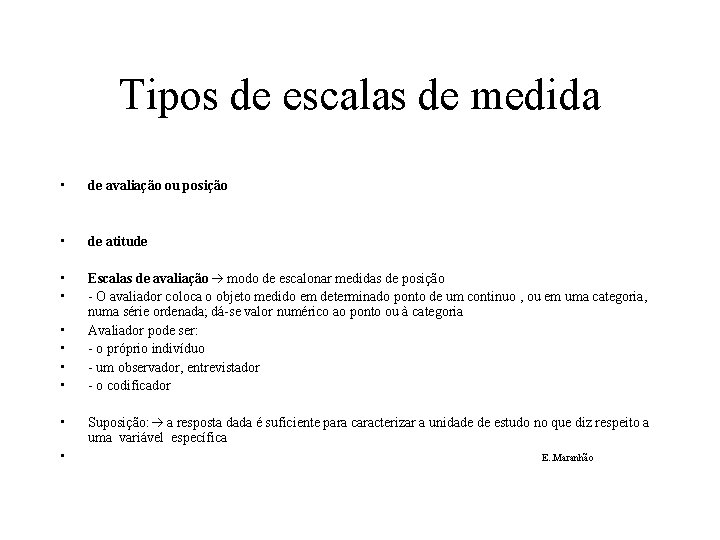 Escalas de medidas A escolha da escala apropriada