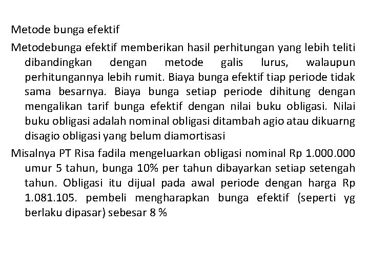 Prosedur Amortisasi Premi Diskonto Dapat menggunakan 2 metode