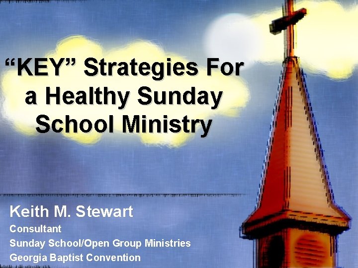 KEY Strategies For a Healthy Sunday School Ministry