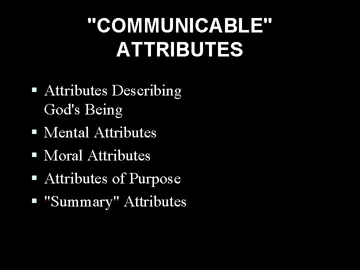 THE CHARACTER OF GOD from Wayne Grudems Systematic