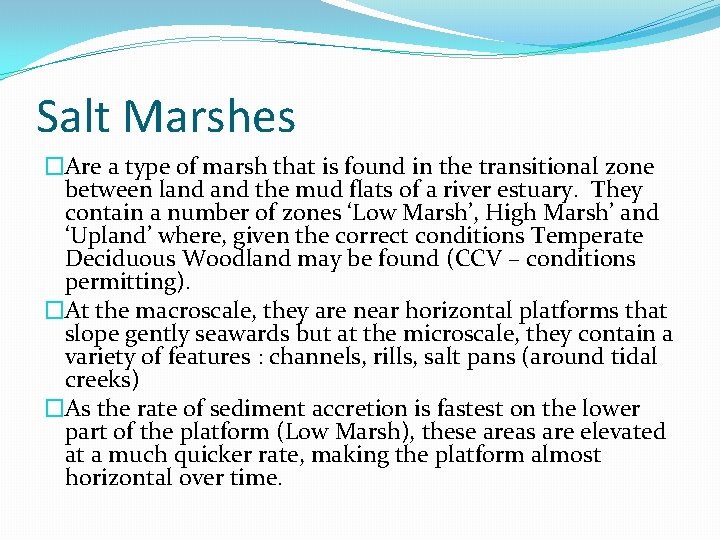 Fluvial Processes and Esturine Environments Formation of Salt