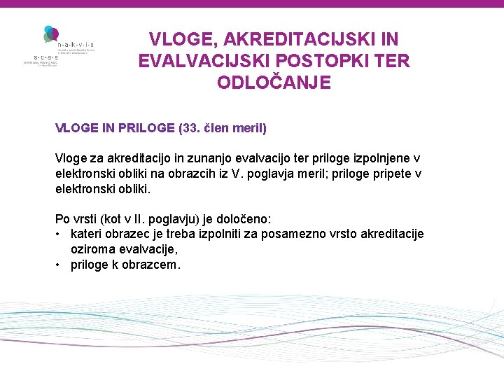 MERILA ZA AKREDITACIJO IN ZUNANJO EVALVACIJO VISOKOOLSKIH ZAVODOV