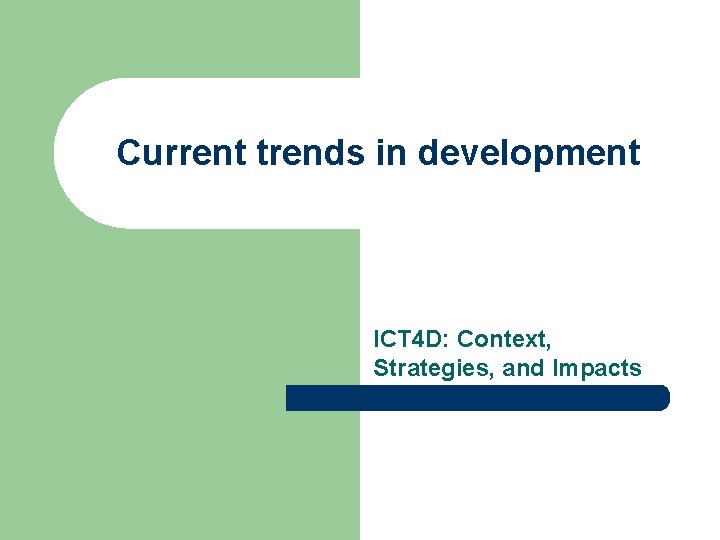 Current trends in development ICT 4 D Context