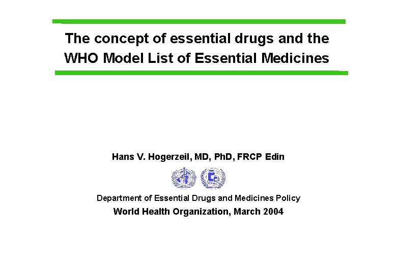 The concept of essential drugs and the WHO