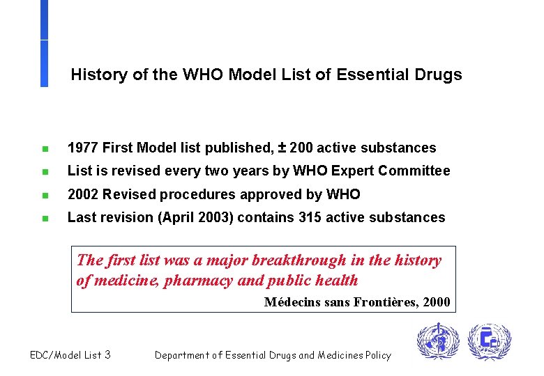 The concept of essential drugs and the WHO