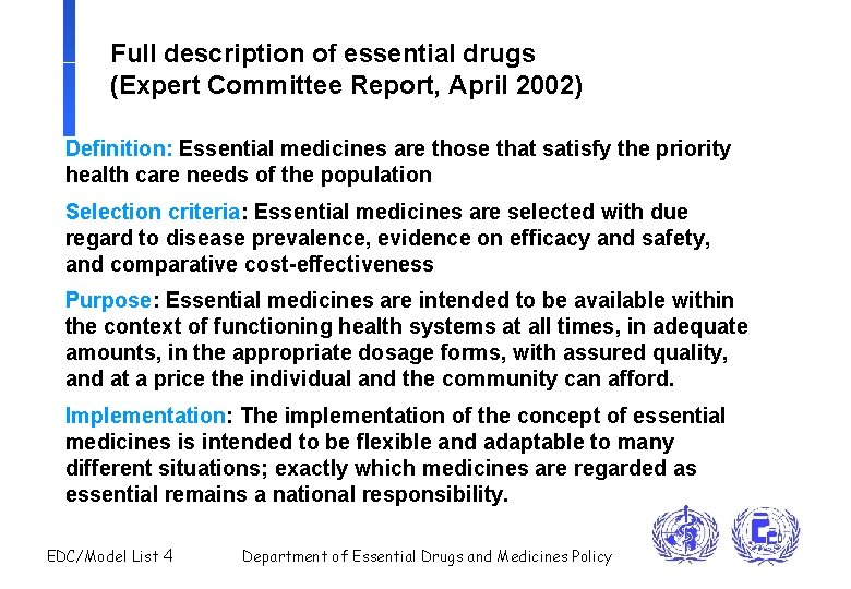 The concept of essential drugs and the WHO