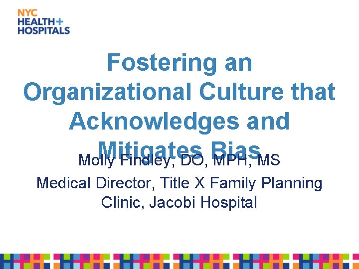 Fostering an Organizational Culture that Acknowledges and Mitigates