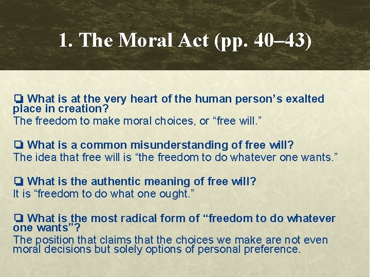 Chapter 2 Freedom and Conscience OUR MORAL LIFE